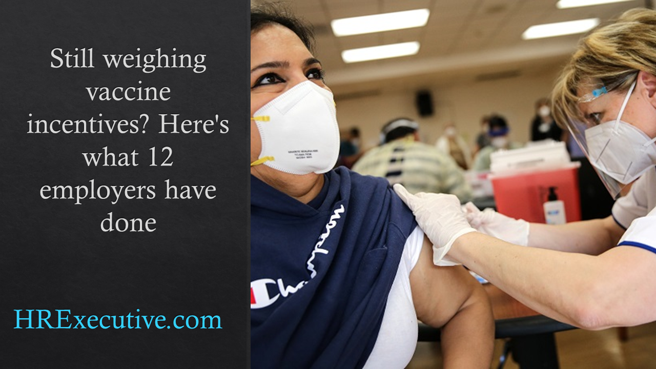 Employers that have vaccine incentives | HRExecutive.com