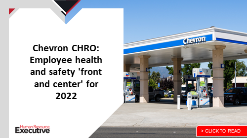 Chevron CHRO: Employee health and safety 'front and center' for 2022 ...