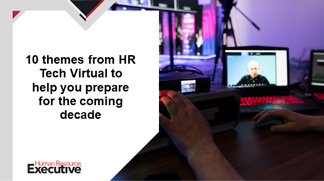 10 themes from HR Tech Virtual to help you prepare for the coming ...