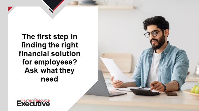 The first step in finding the right employee financial solution - HR ...